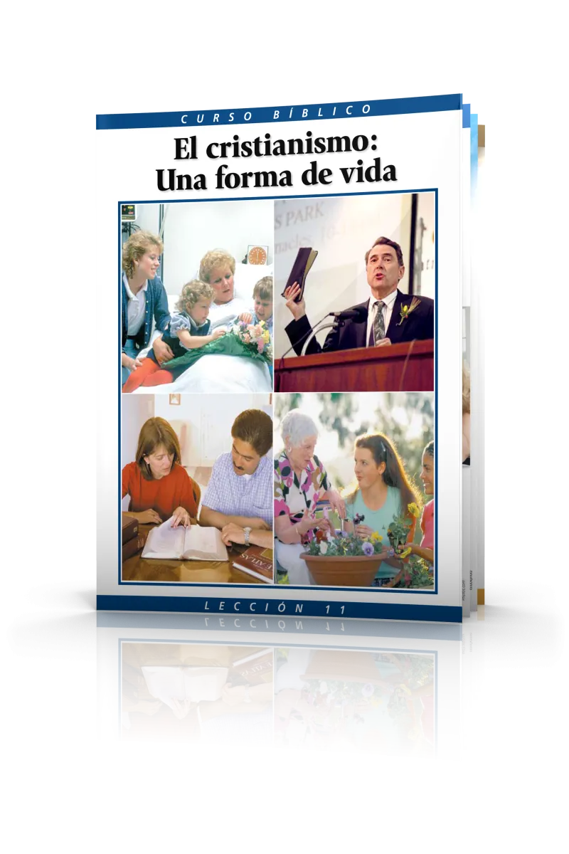 Curso Bíblico Lección 11: El cristianismo: Una forma de vida | Iglesia ...