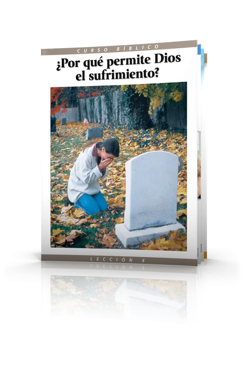 Curso Bíblico Lección 4: ¿Por qué permite Dios el sufrimiento ...