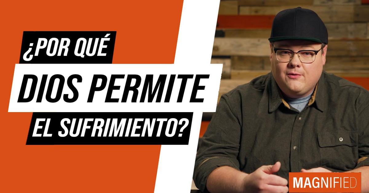Si Dios es Todopoderoso ¿Por qué permite el sufrimiento? | Iglesia de ...